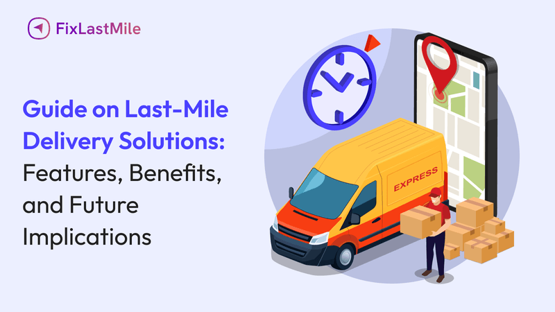 Optimize Last Mile Delivery with Smart Route Software